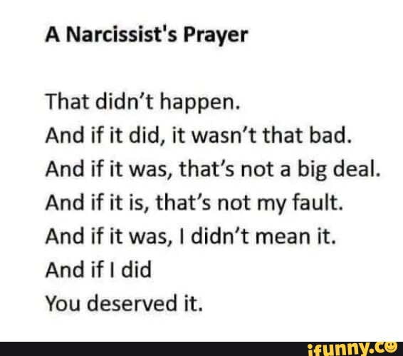 A Narcissist S Prayer That Didn T Happen And If It Did It Wasn T That