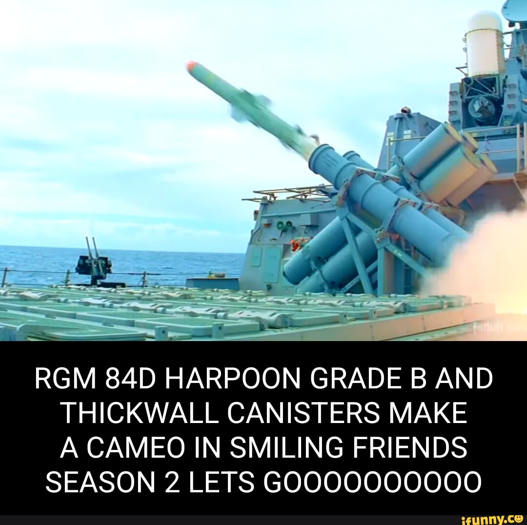 RGM HARPOON GRADE B AND THICKWALL CANISTERS MAKE A CAMEO IN SMILING ...