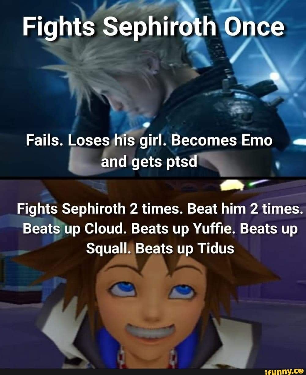 Fights Sephiroth Once Fails. Loses his girl. Becomes Emo and gets ptsd ...