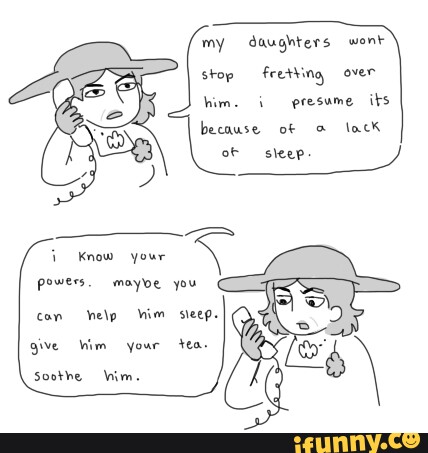 My daughters wonk stop fretting over him. presume its of oF steep- Know ...