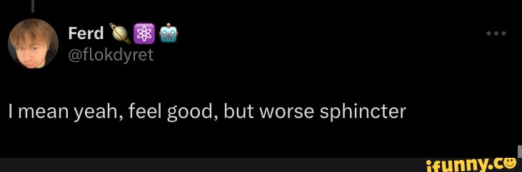 Sphincter memes. Best Collection of funny Sphincter pictures on iFunny