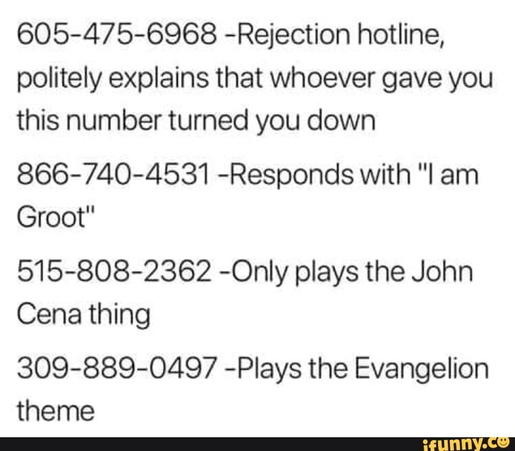 605-475-6968 -Rejection hotline, politely explains that whoever gave ...