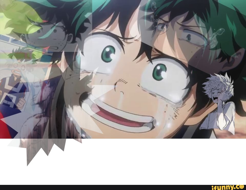 Deku crying Meme format - iFunny