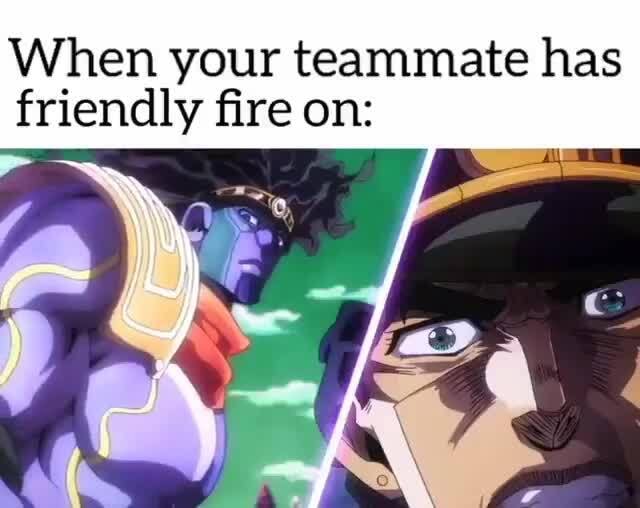 When your teammate has friendly fire on: - iFunny :)