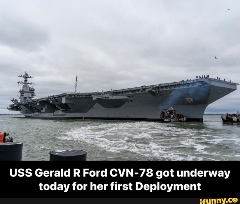 USS Gerald R Ford CVN-78 got underway today for her first Deployment ...