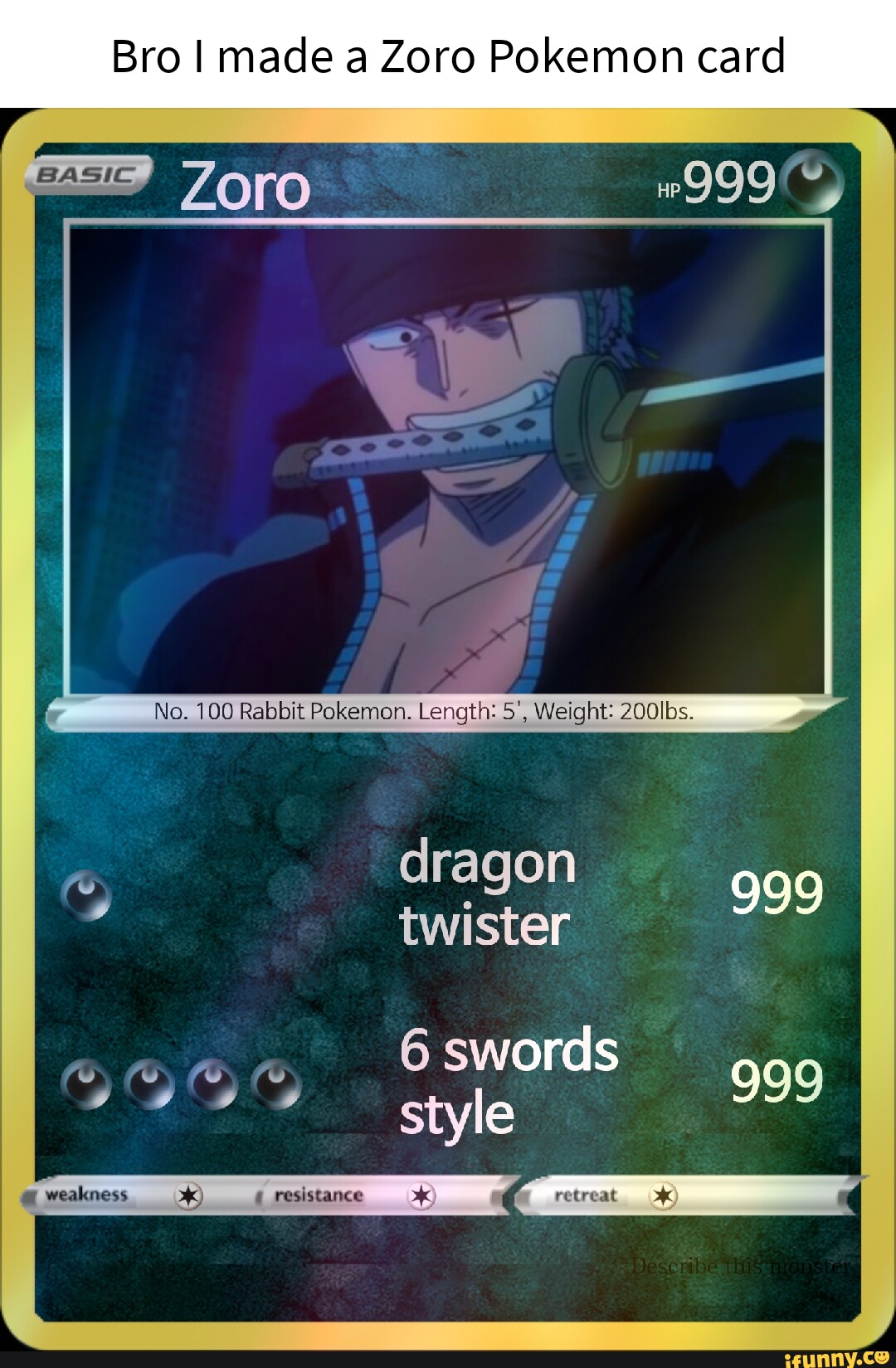 Bro I made a Zoro Pokemon card Zoro No. 100 Rabbit Pokemon. Length: 5 ...