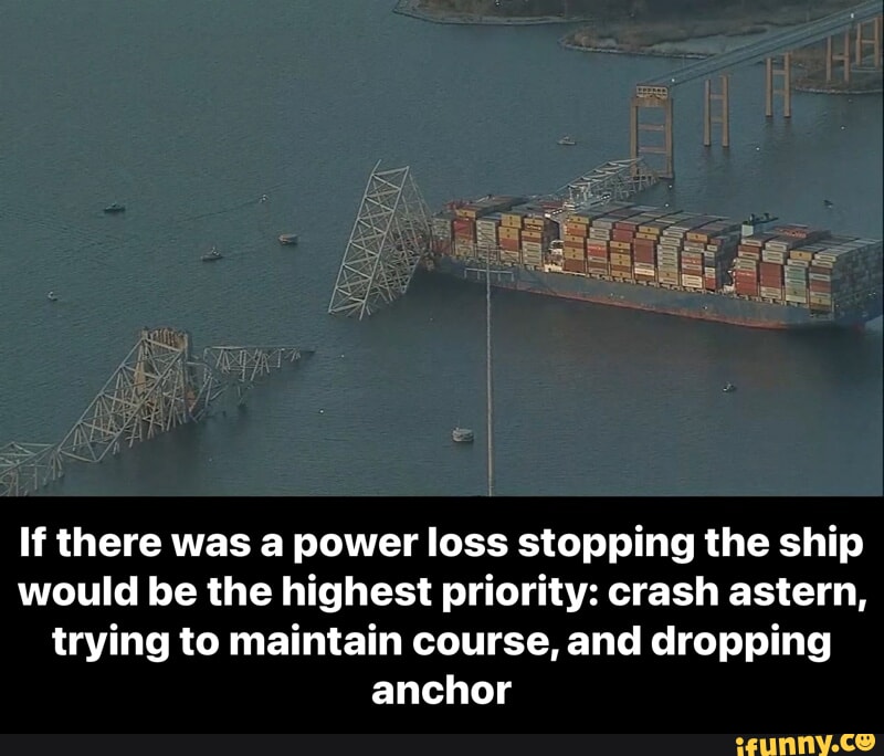 If there was a power loss stopping the ship would be the highest ...