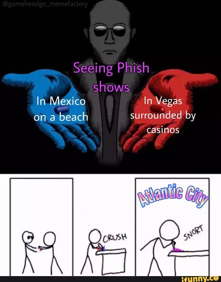 Phish memes. Best Collection of funny Phish pictures on iFunny
