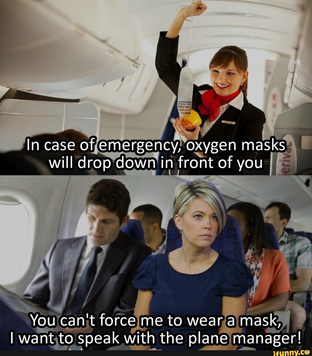 In case of emergency, oxygen masks will drop down in front of you You ...