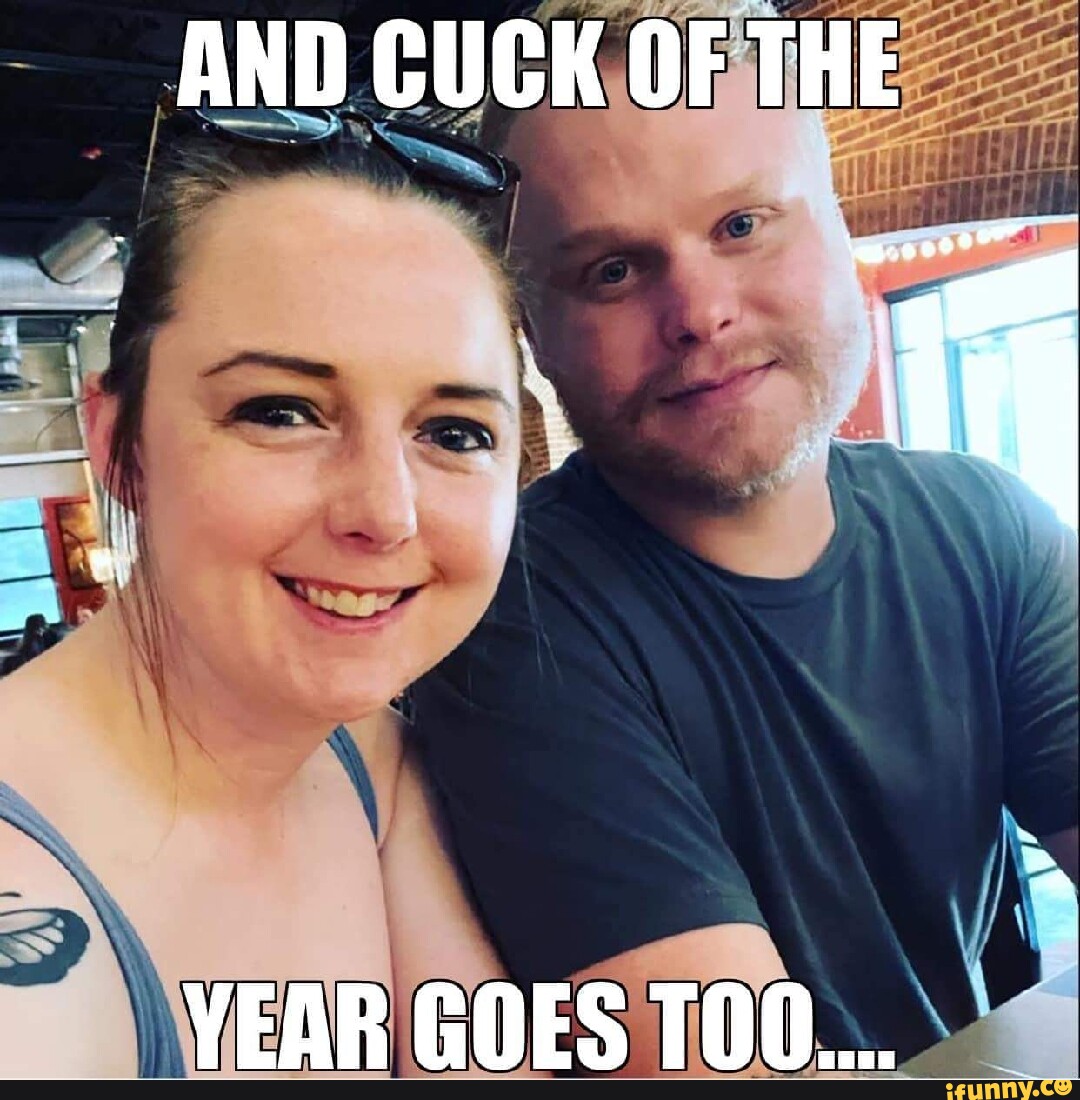 And Cuck Of The Vear Goes Ifunny