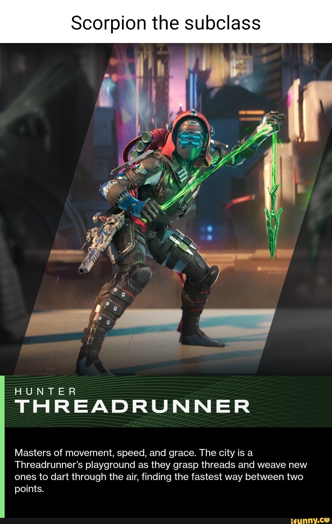 Scorpion the subclass HUNTER THREADRUNNER Masters of movement, speed ...