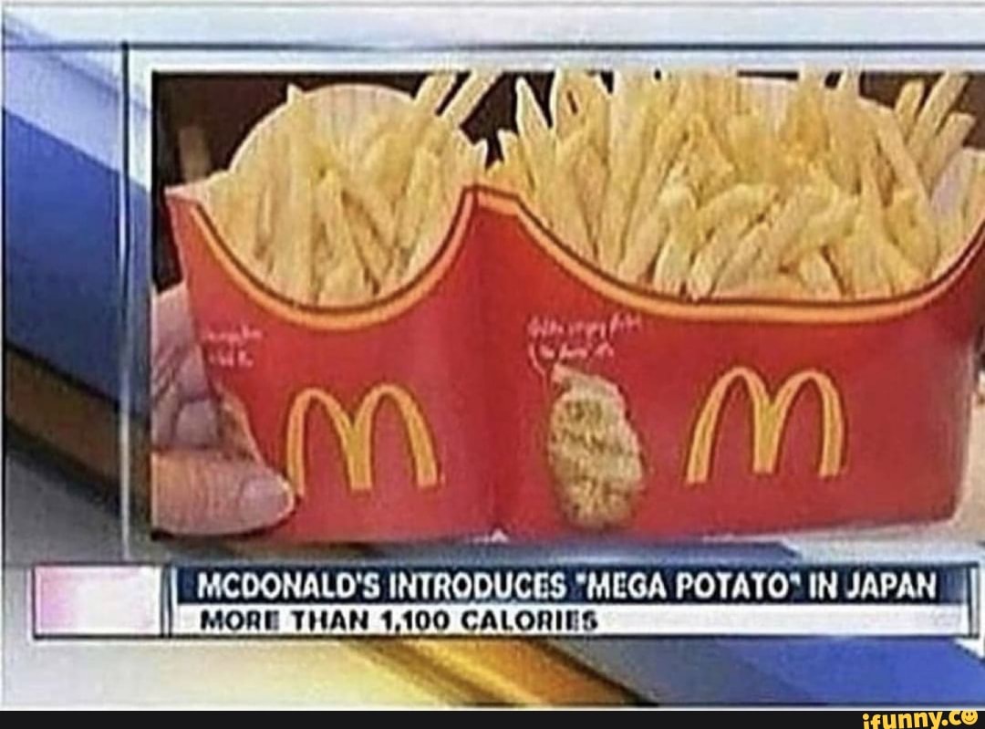 Ae MCDONALD'S INTRODUCES "MEGA POTATO" IN JAPAN MORE THAN 1,100 ...