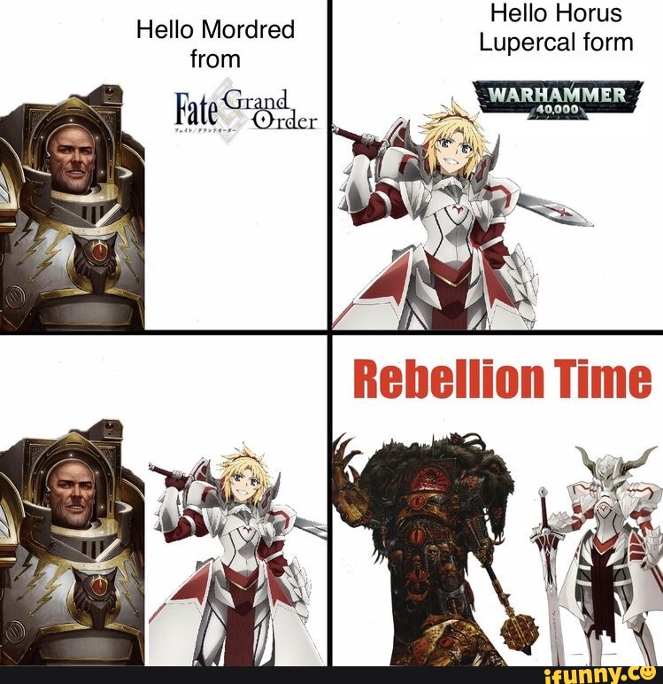 Hello Horus Lupercal form WARHAMMER il Hello Mordred from Fate "Oss ...