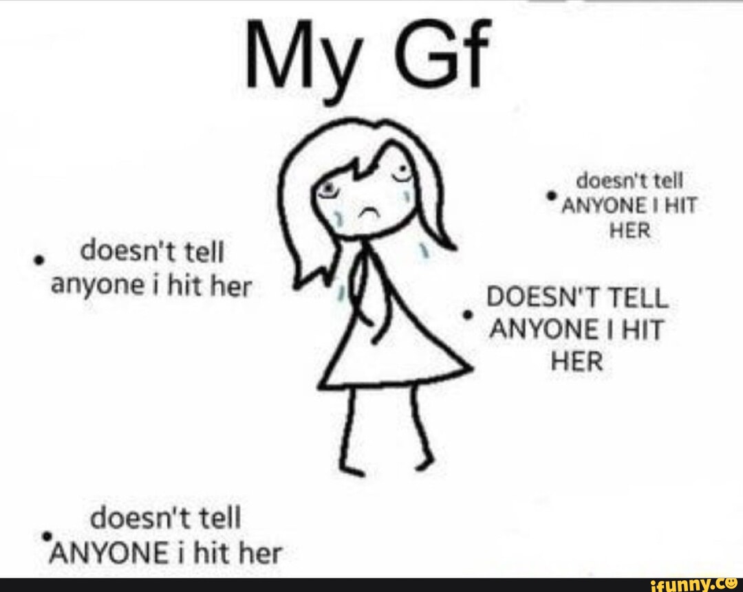 Doesn't tell ANYONE I HIT HER doesn't tell anyone j hit her DOESN'T ...