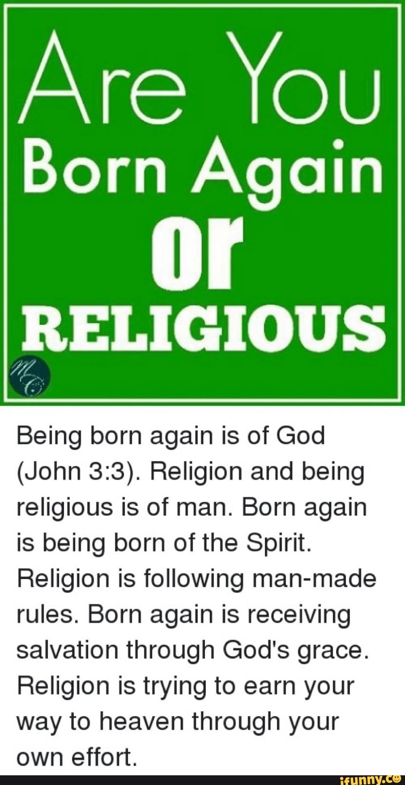 Are You Born Again or RELIGIOUS Being born again is of God (John ...