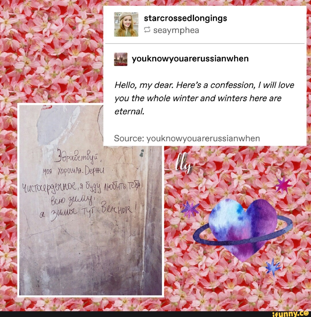 _ starcrossediongings seaymphea youknowyouarerussianwhen Hello, my dear ...