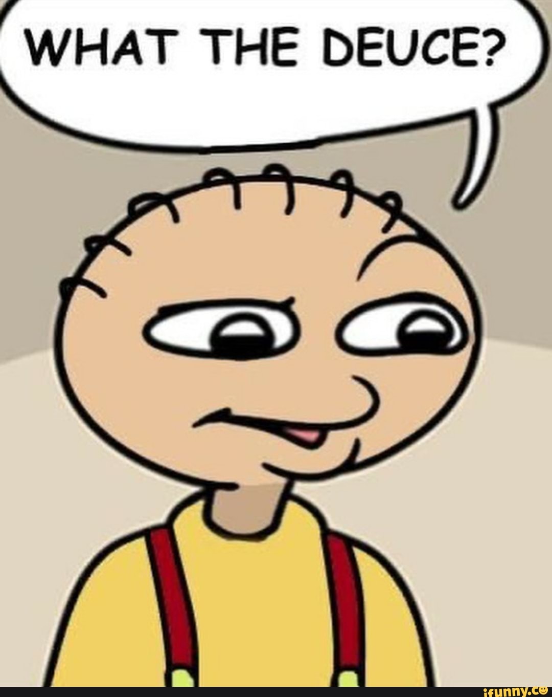 Stewie Griffin What The Deuce