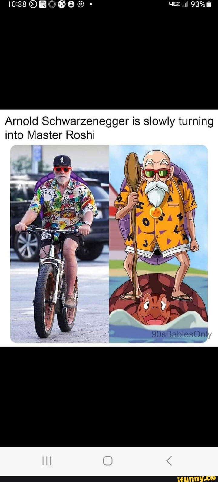 Arnold Schwarzenegger is slowly turning into Master Roshi 90sBabiesOnt ...
