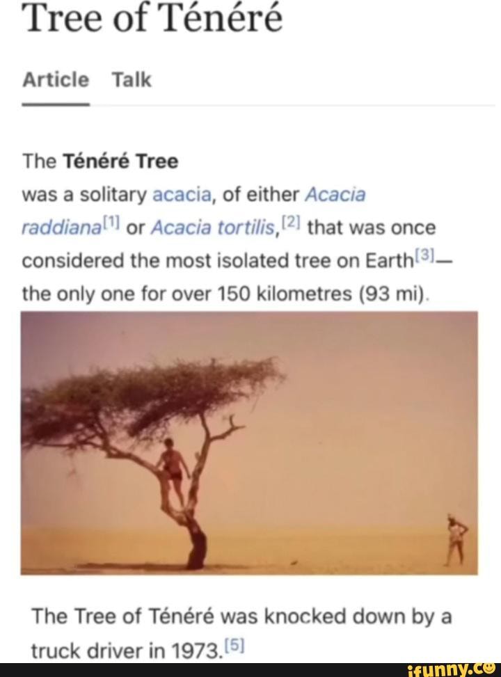 Tree of Tenere Article Talk The Tnrre Tree was a solitary acacia, of ...