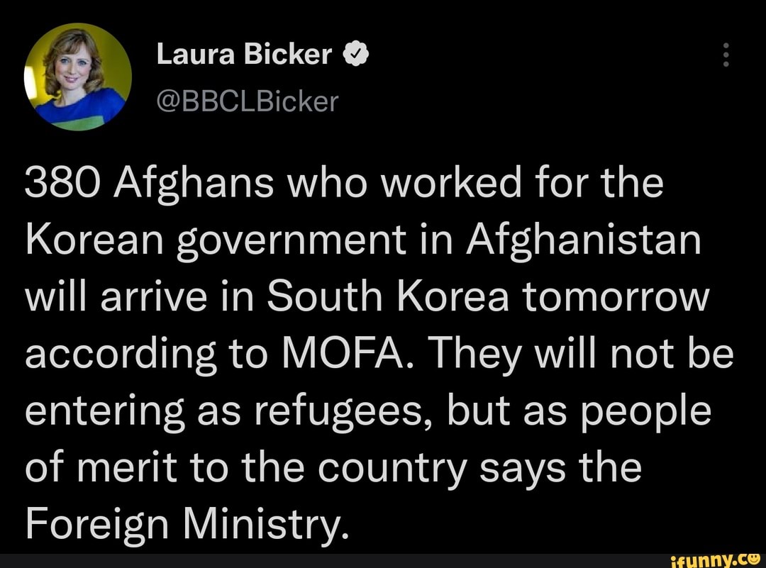 Laura Bicker @ @BBCLBicker 380 Afghans who worked for the Korean ...