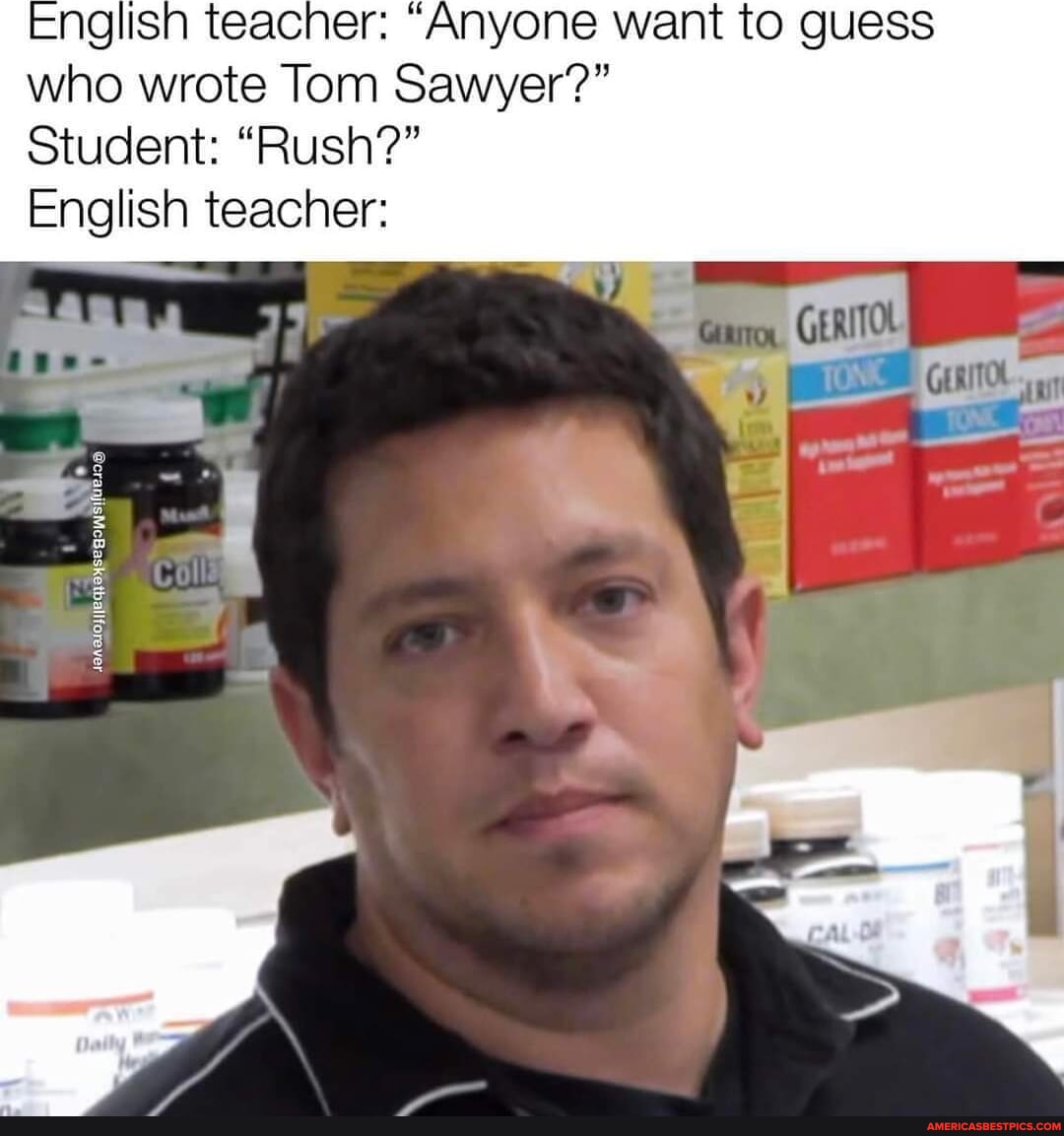 Nglisn teacher: "Anyone want to guess who wrote Tom Sawyer?" Student ...