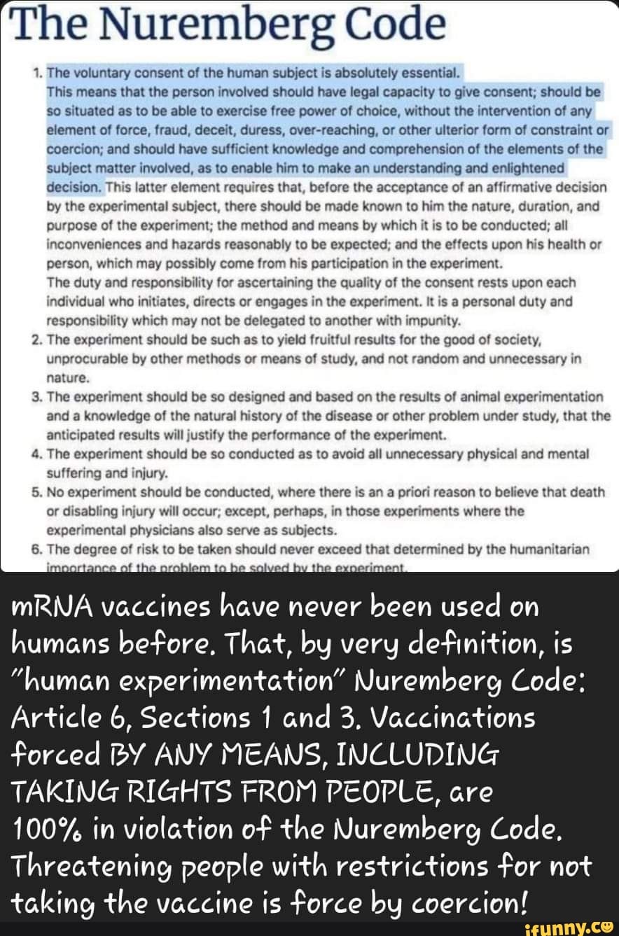 The Nuremberg Code 1. The voluntary consent of the human subject is ...
