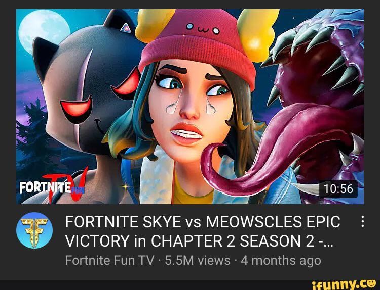 FORTNITE FORTNITE SKYE vs MEOWSCLES EPIC VICTORY in CHAPTER 2 SEASON 2 ...
