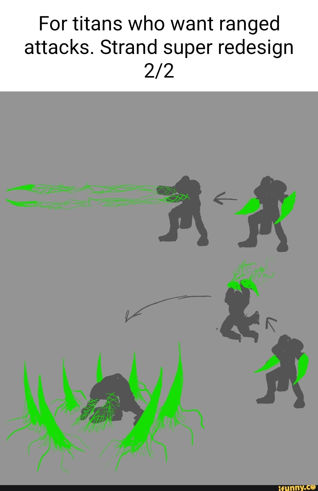 For titans who want ranged attacks. Strand super redesign - iFunny