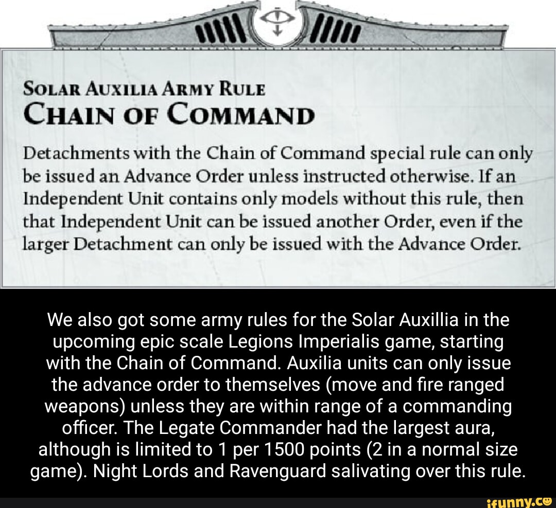 SOLAR AUXILIA ARMY RULE CHAIN OF COMMAND Detachments with the Chain of Command special rule can ...