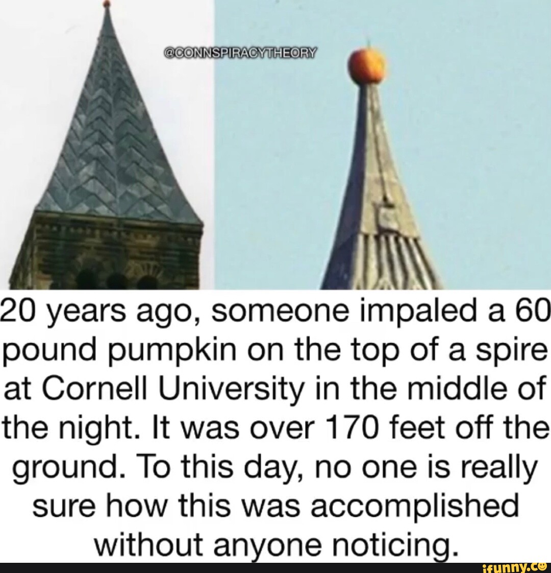 GONNA VTISOR I 20 years ago, Someone impaled a 60 pound pumpkin on the ...