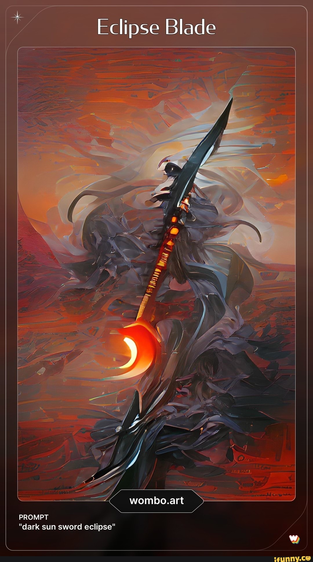 Eclipse Blade wombo.art PROMPT "dark sun sword eclipse" - iFunny