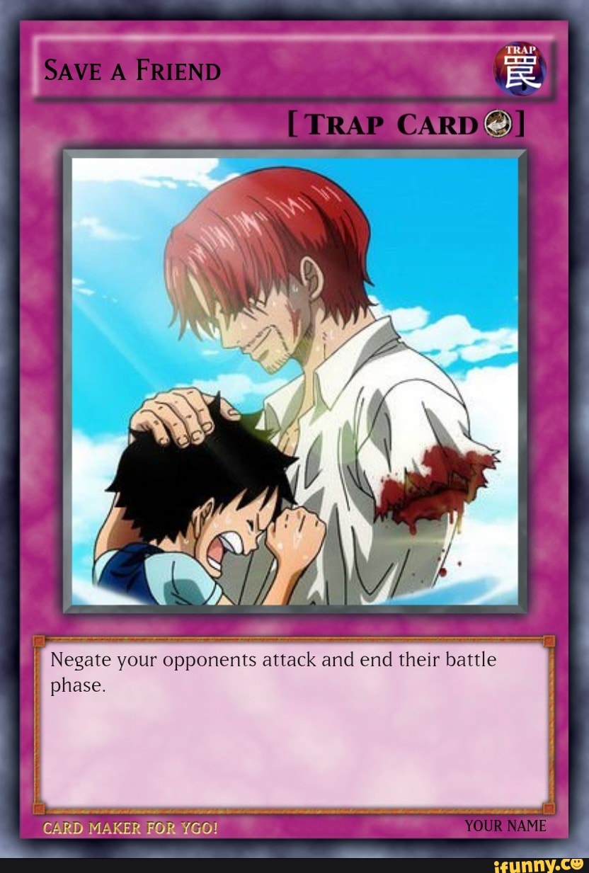 Save A Friend Trap Card Negate Your Opponents Attack And End Their