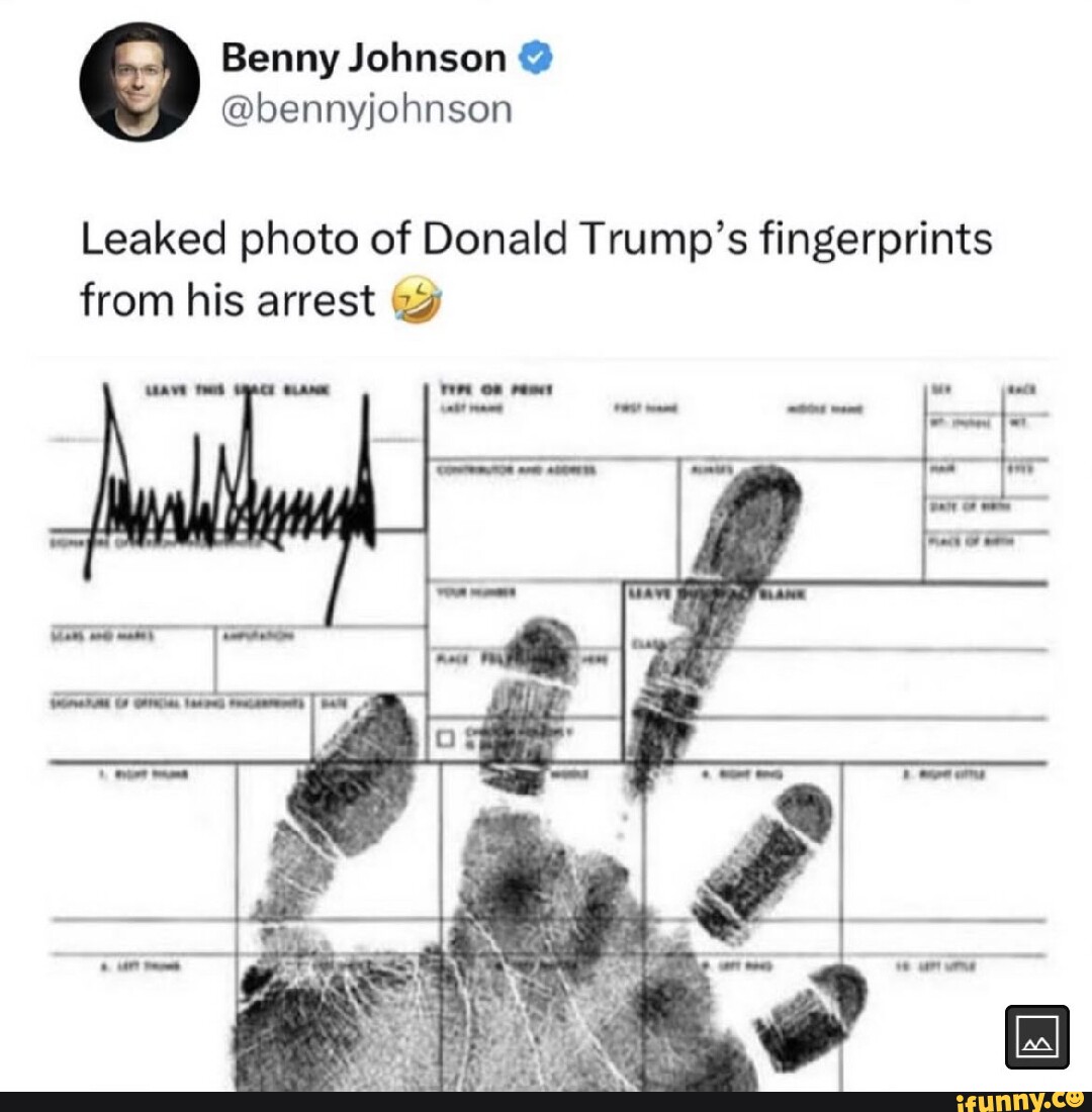Benny Johnson @bennyjohnson Leaked photo of Donald Trump's fingerprints ...