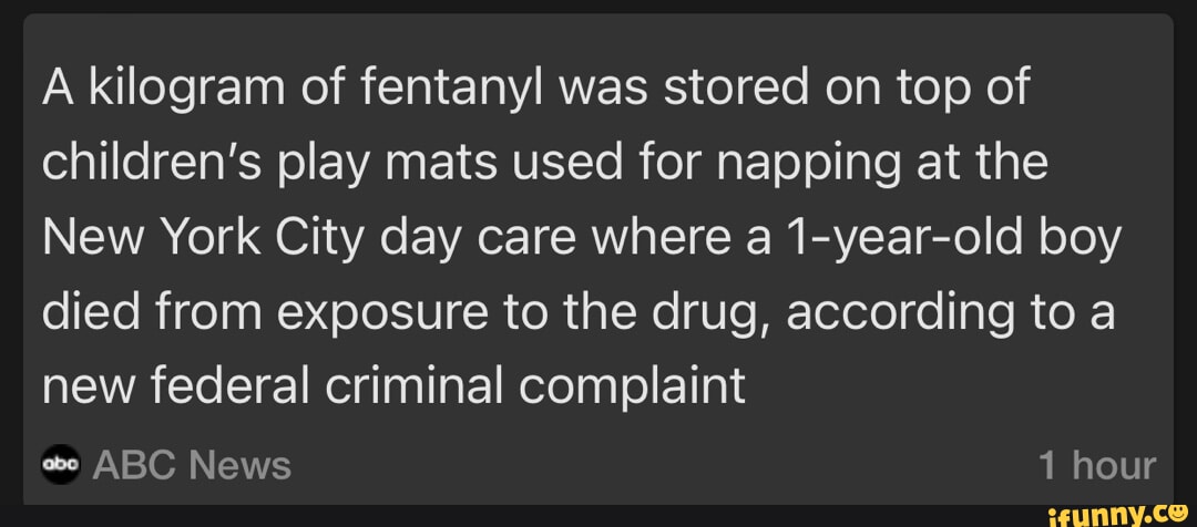 A kilogram of fentanyl was stored on top of children's play mats used ...