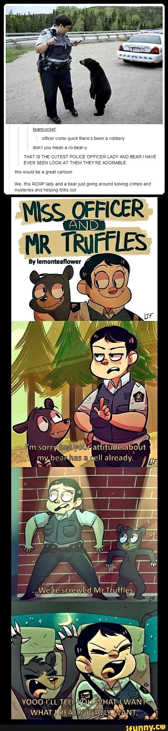 EVER SEEN LOOK AT THEM THEYRE ADORABLE. ke, this RCMP lady and bear ...