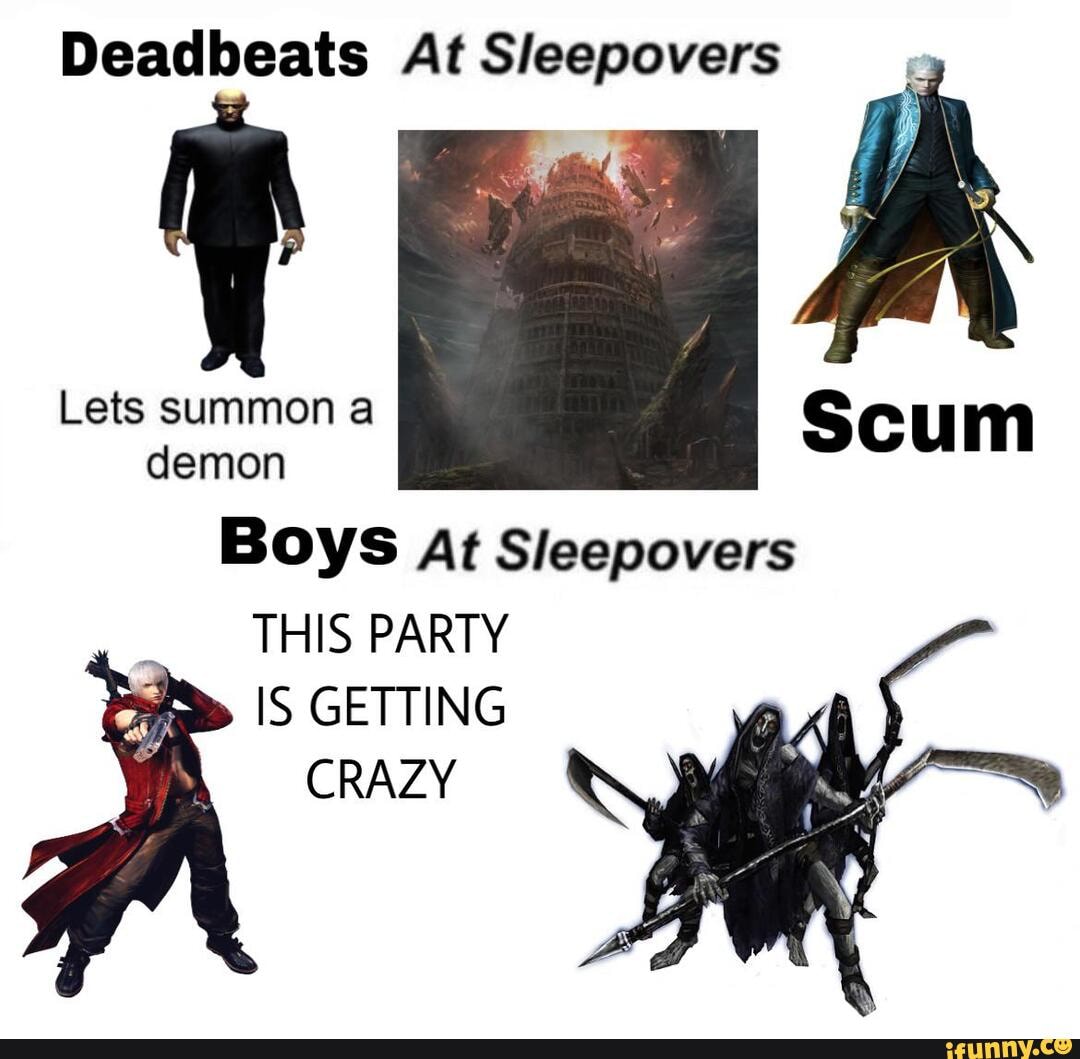 Deadbeats At Sleepovers Lets summon a demon Boys At Sleepovers THIS ...