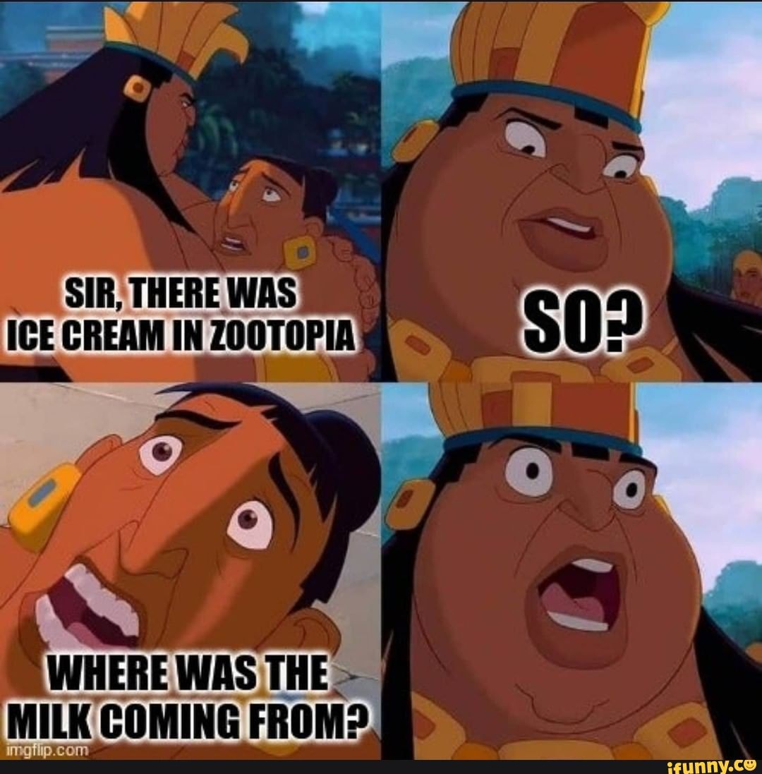 SIR) THERE. WAS ICE CREAM IN ZOOTOPIA WHERE WAS THE - iFunny