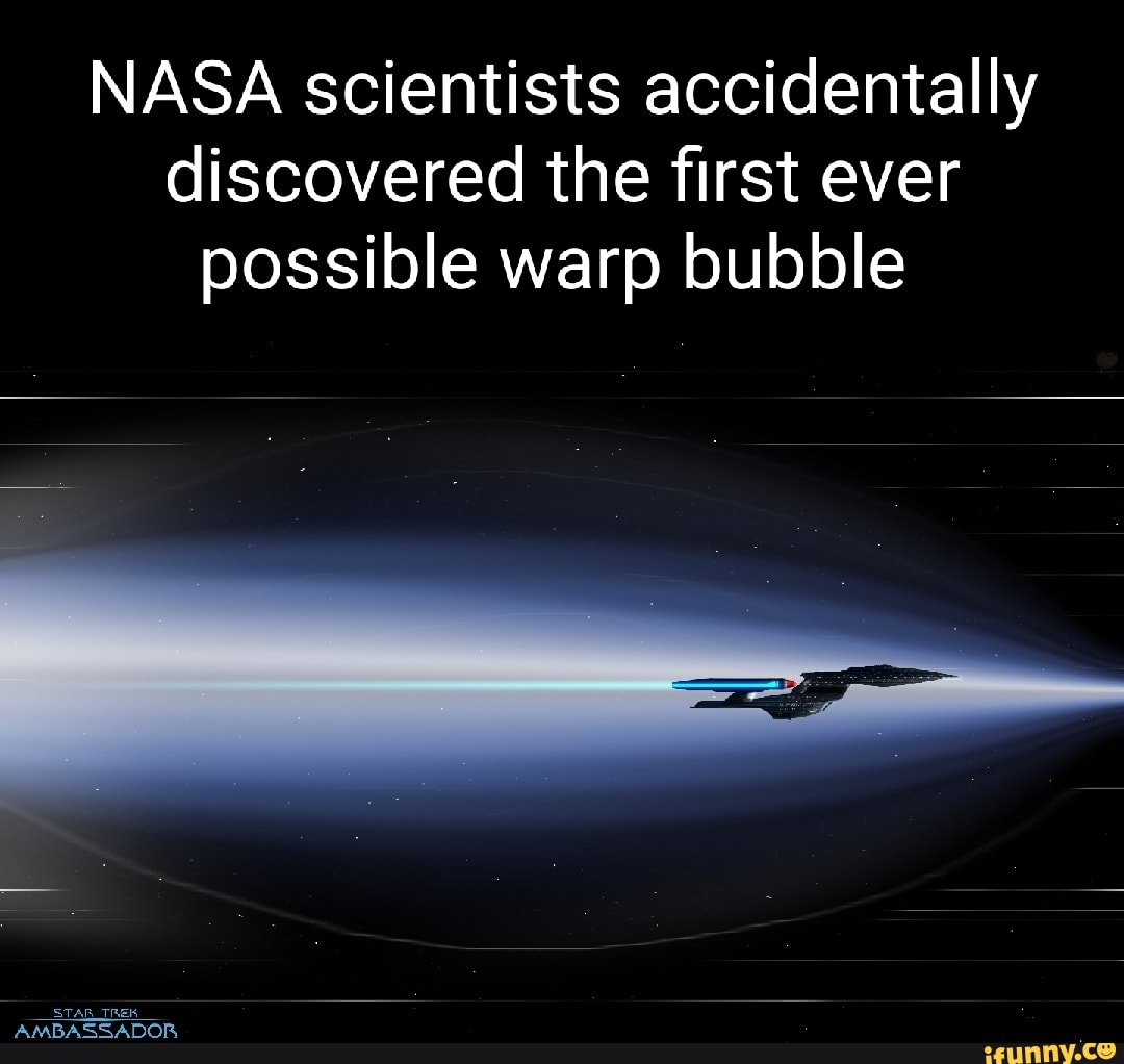 NASA scientists accidentally discovered the first ever possible warp ...