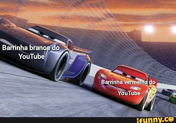Barrinha branca do YouTube Barnora vermelha co vontube CP - iFunny