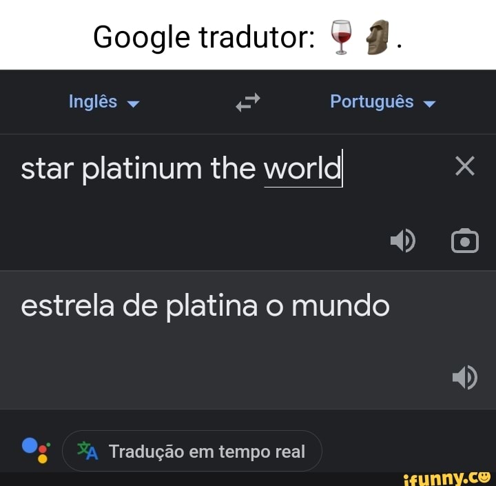 Google tradutor: Inglês Português star platinum the world estrela de ...