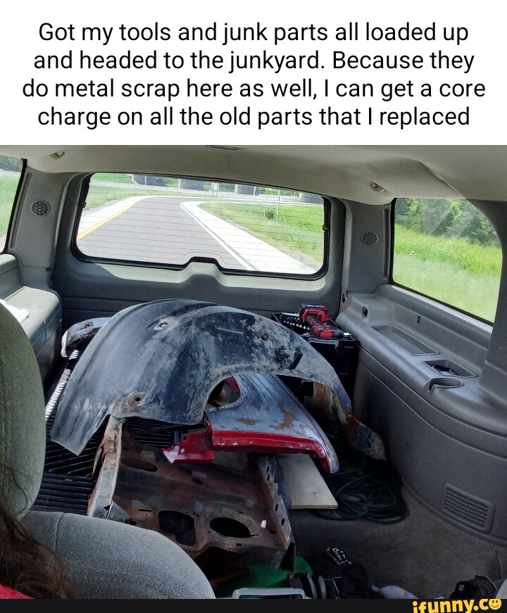 Junkyard memes. Best Collection of funny Junkyard pictures on iFunny
