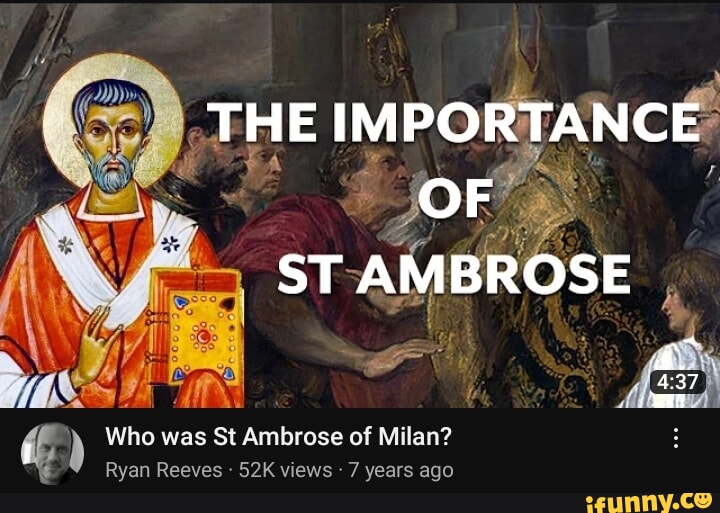 THE IMPORTANCE OF ST AMBROSE Who was St Ambrose of Milan? Ryan Reeves ...