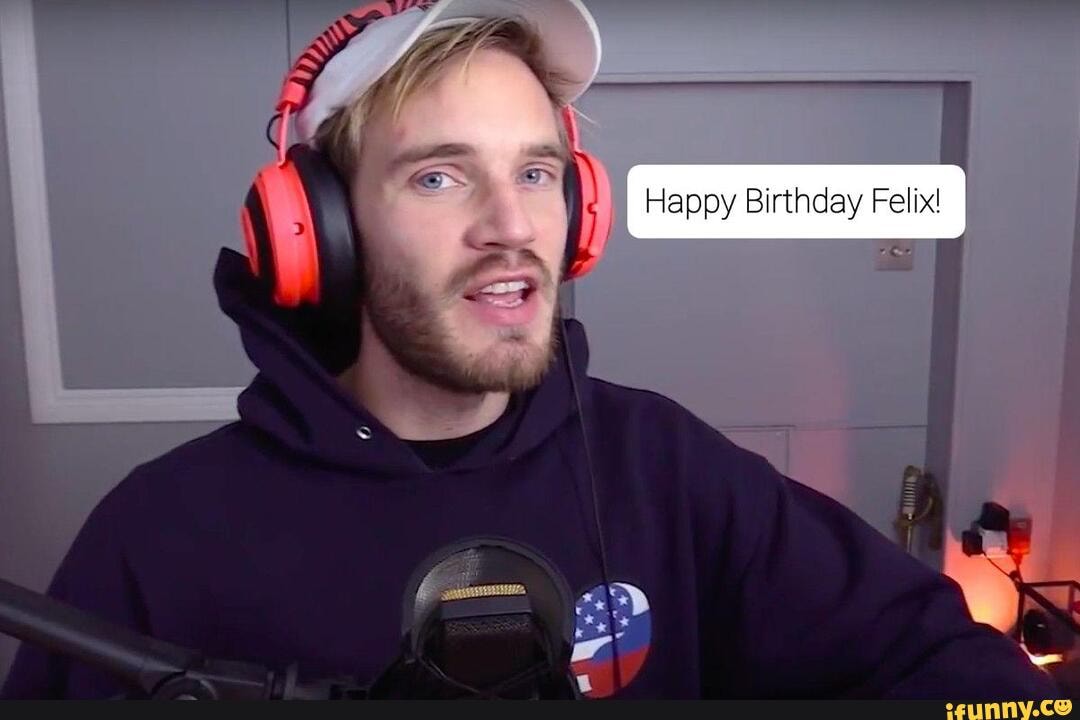 Happy Birthday Felix ta - iFunny