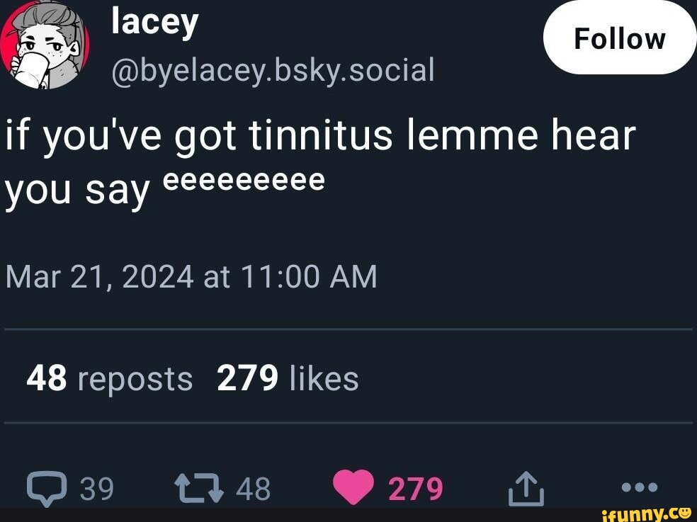 Tinnitus memes. Best Collection of funny Tinnitus pictures on iFunny