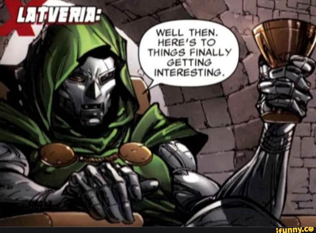 WELL THEN. HERE'S TO THINGS FINALLY GETTING INTERESTING. - iFunny