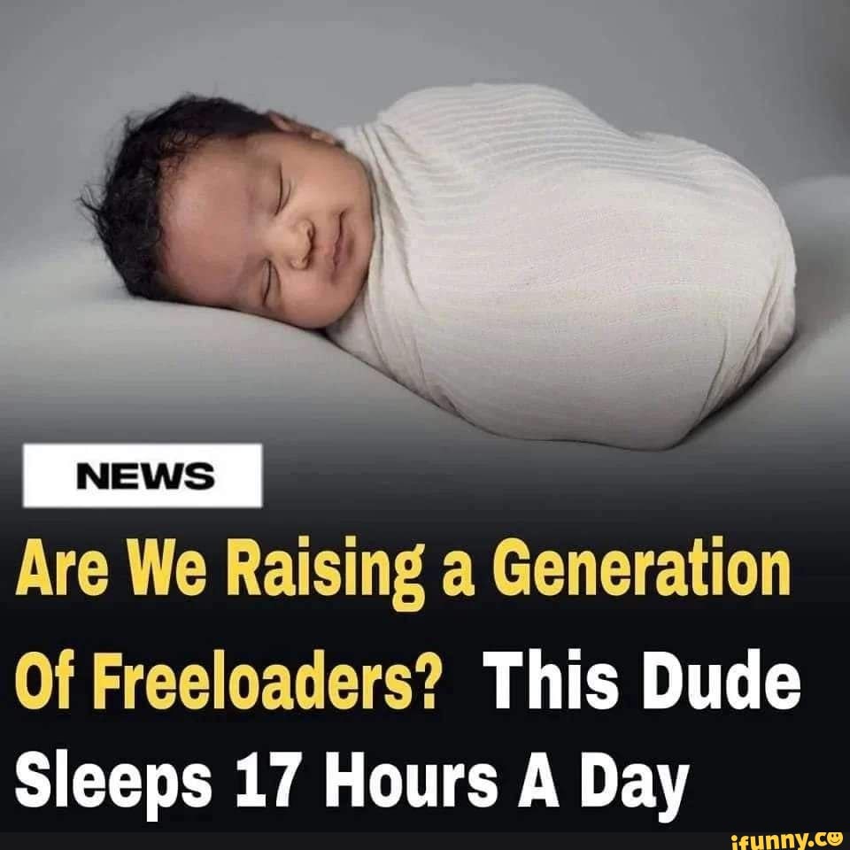 Are We Raising a Generation Of Freeloaders? This Dude Sleeps 17 Hours A ...