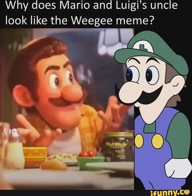 Why does Mario and Luigi s uncle look like the Weegee meme? - iFunny