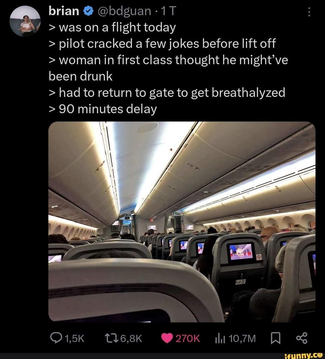 Brian @ @bdguan > was on a flight today > pilot cracked a few jokes ...