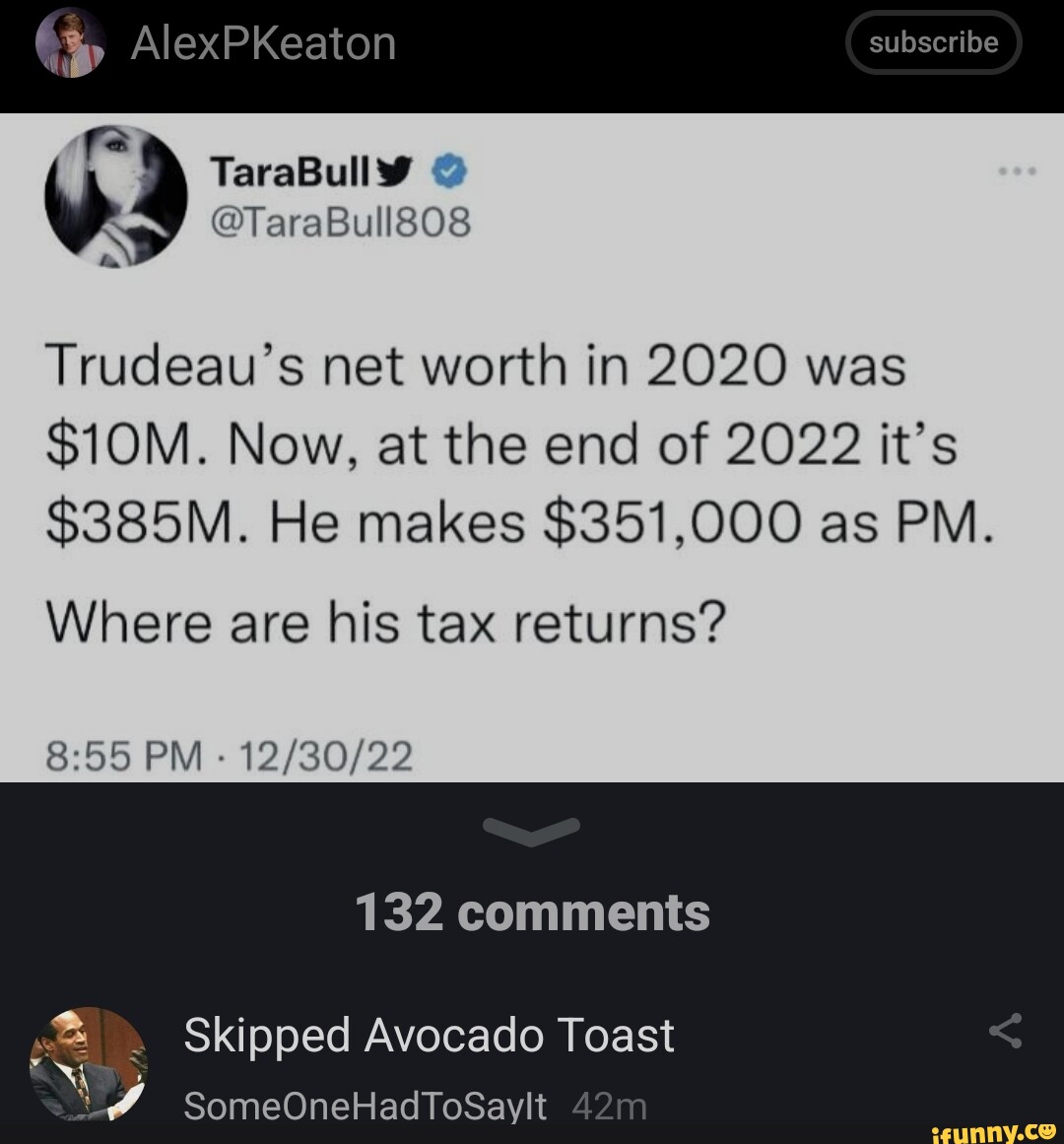 AlexPKeaton subscribe TaraBullW @TaraBull808 Trudeau's net worth in ...