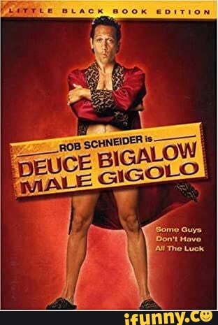 Deuce_bigalow_male_gigolo memes. Best Collection of funny Deuce_bigalow ...